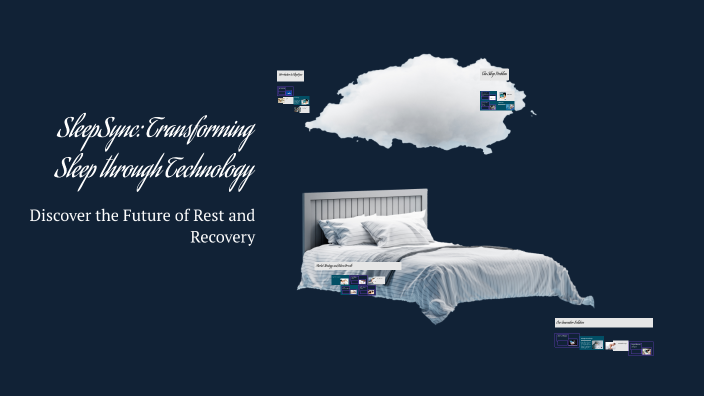 SleepSync: Transforming Sleep through Technology by belilucass on Prezi