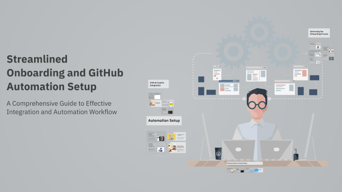 Streamlined Onboarding and GitHub Automation Setup by Zerai Teclai on Prezi