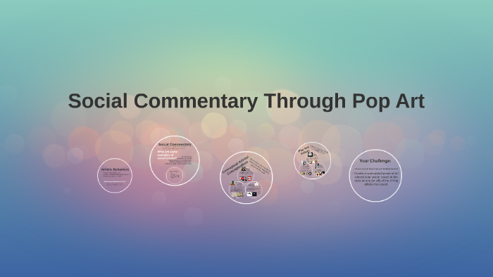 Social Commentary through Pop Art by Me Cl on Prezi