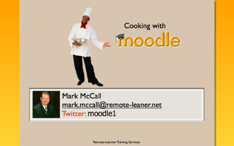 Cooking with Moodle 2.0 by Mark McCall on Prezi
