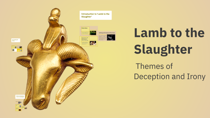 Lamb to the Slaughter by Gabriel Anderson on Prezi