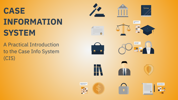 CASE INFORMATION SYSTEM by Tajamul Hussain on Prezi