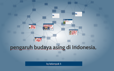 pengaruh budaya asing di Indonesia, dampak negatif dan posit by Kamal ...