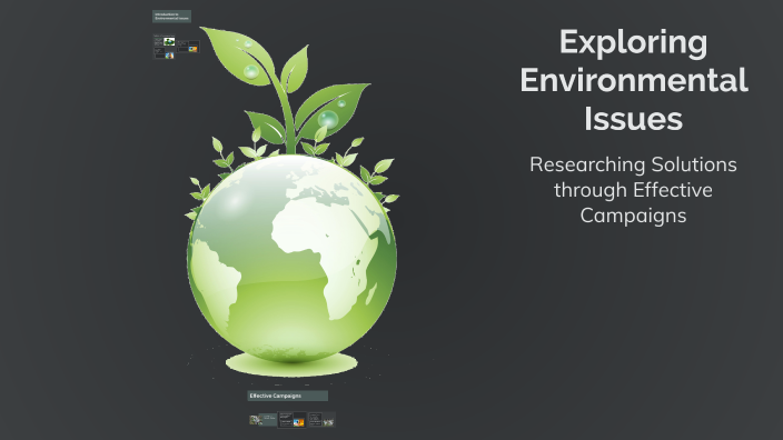Exploring Environmental Issues by R m on Prezi