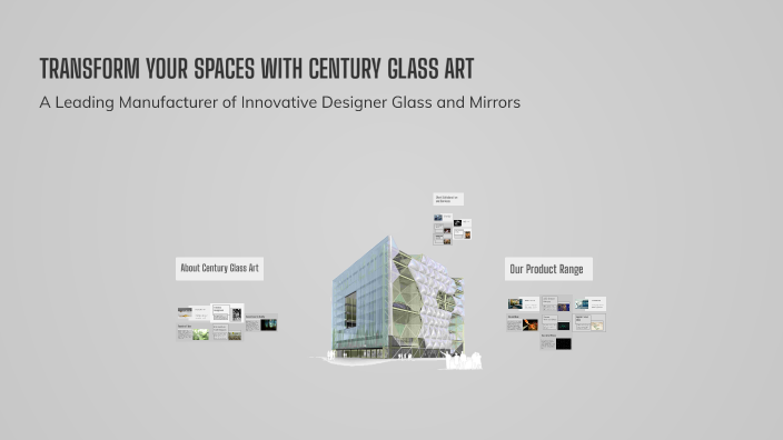 TRANSFORM YOUR SPACES WITH CENTURY GLASS ART by work load on Prezi