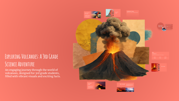Exploring Volcanoes: A 3rd Grade Science Adventure by Juan Sanchez on Prezi