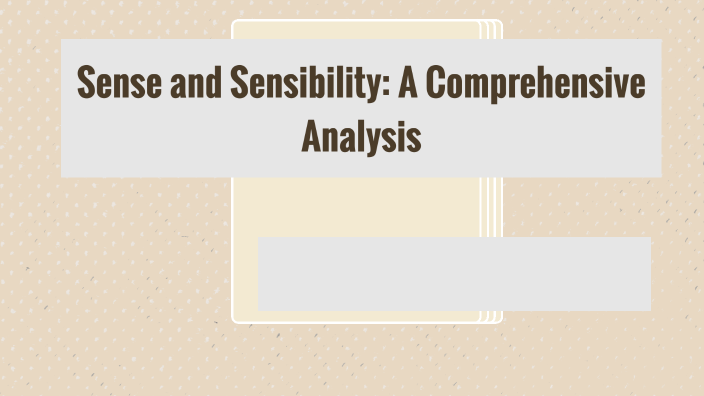 Sense and Sensibility: A Comprehensive Analysis by AB IR on Prezi