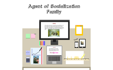 Agent of Socialization: Family by Pamela Hicks on Prezi