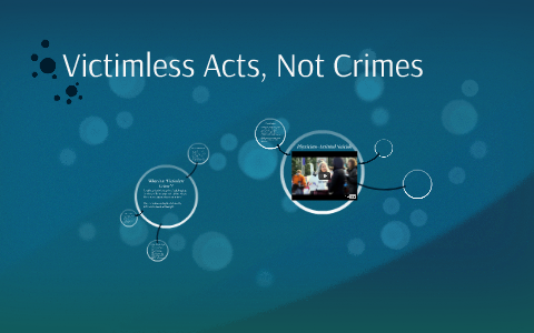 Victimless Crimes by Alexa Lamanna on Prezi