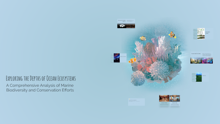 Exploring the Depths of Ocean Ecosystems by abdullah shaban on Prezi