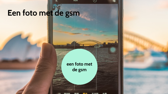 een foto maken met de gsm by Berra Öztürk on Prezi