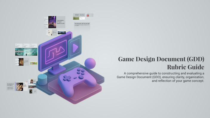 Game Design Document (GDD) Rubric Guide by Ariadna Rodriguez on Prezi