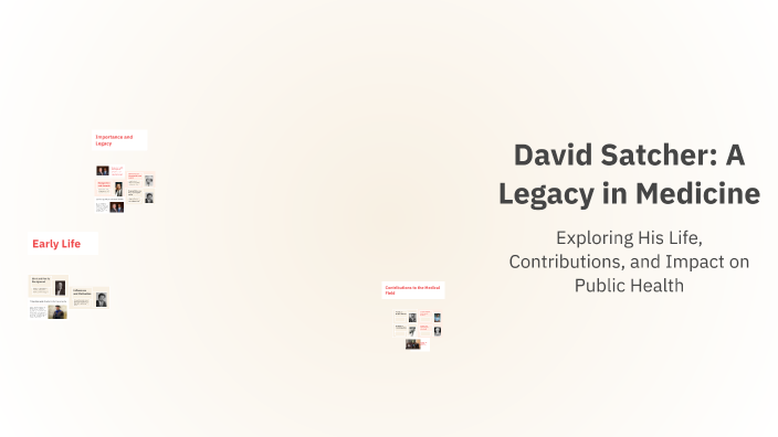 David Satcher: A Legacy in Medicine by Kyle Crane on Prezi