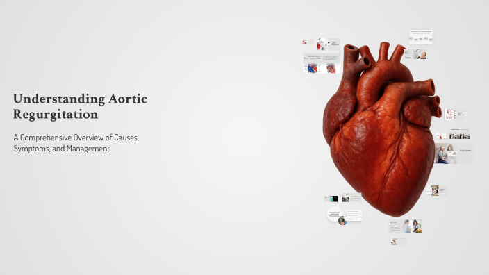 Understanding Aortic Regurgitation by gavin Scragg on Prezi