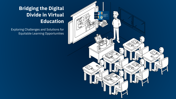 Bridging the Digital Divide in Virtual Education by Naruto on Prezi