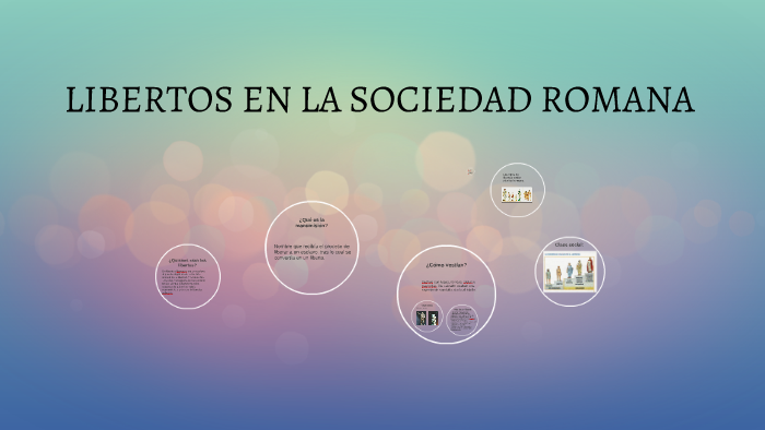 ¿Quiénes son los libertos? by carla soleto chacon on Prezi
