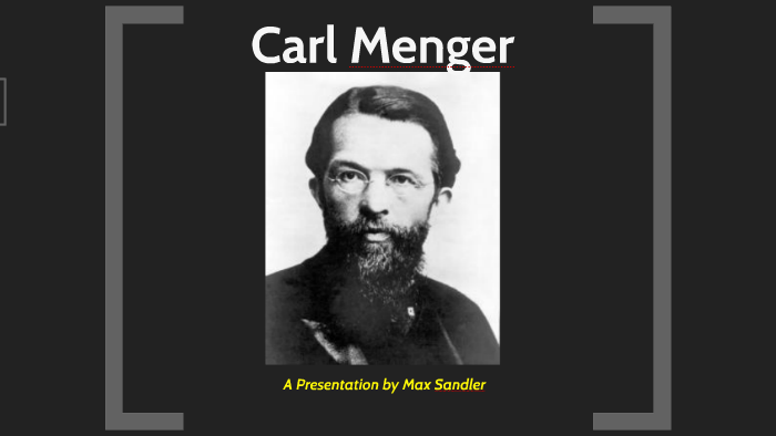 Carl Menger by Max Sandler on Prezi