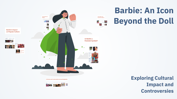 Barbie: An Icon Beyond the Doll by Léane LAUPRETRE on Prezi