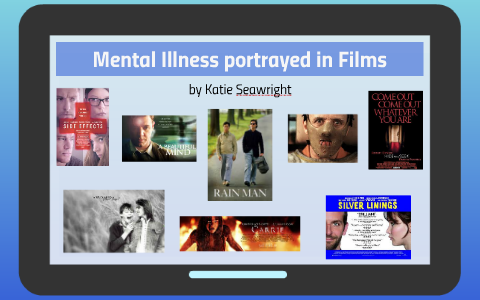 Mental Illness portrayed in Films by on Prezi