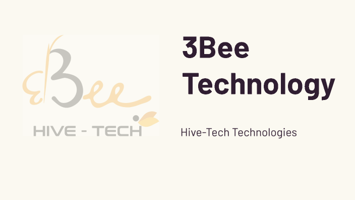 3Bee Technology by Emily Kowalik on Prezi