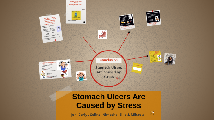 Stomach Ulcers Are Caused by Stress by Celina Pecenko on Prezi