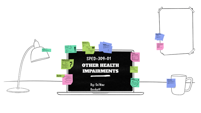 Other Health Impairments (OHI) by Nae Later on Prezi