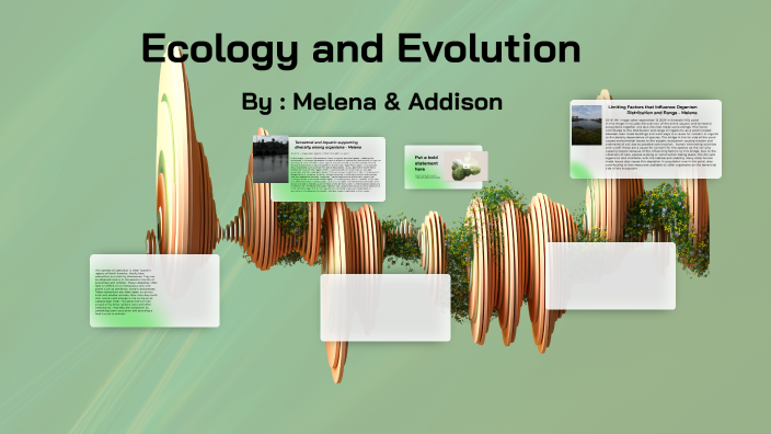 Ecology and Evolution by Addison Dempsey on Prezi