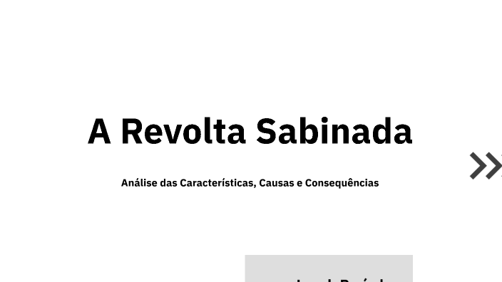 A Revolta Sabinada by Rosa Cassia Machado Pereira on Prezi