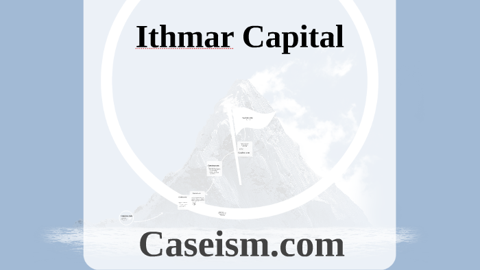 Ithmar Capital by TheCaseSolutions .com on Prezi