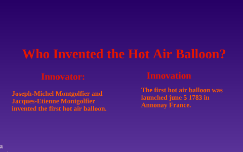 Who Invented the Hot Air Balloon? by Lauren Orwig
