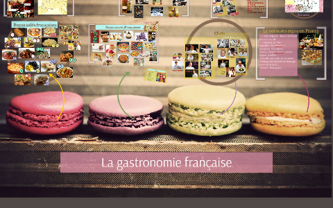 La gastronomie française by Lorena Cabot González on Prezi