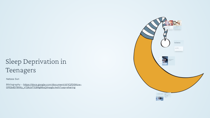 Yijia Sun - Sleep Deprivation in Teenagers by Yijia Sun on Prezi
