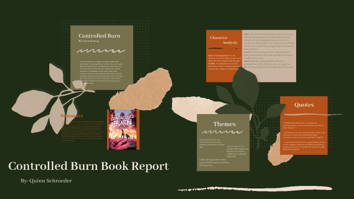 Controlled Burn By: Erin Soderberg by Quinn Schroeder on Prezi