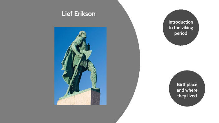 Lief Erikson by William Standish on Prezi