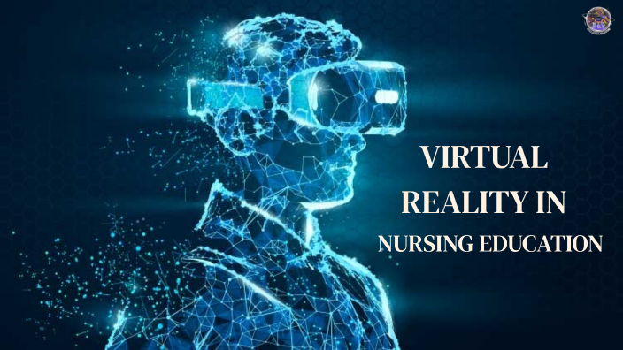 Virtual Reality in Nursing Education by Lorens Geraldo on Prezi
