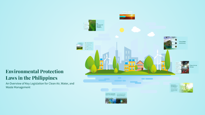 Environmental Protection Laws in the Philippines by Juvelle Umali on Prezi