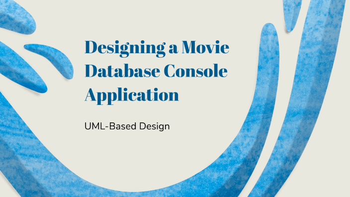 Designing a Movie Database Console Application with UML-Based Design by ... Designing a Movie Database Console Application with UML-Based Design by ...