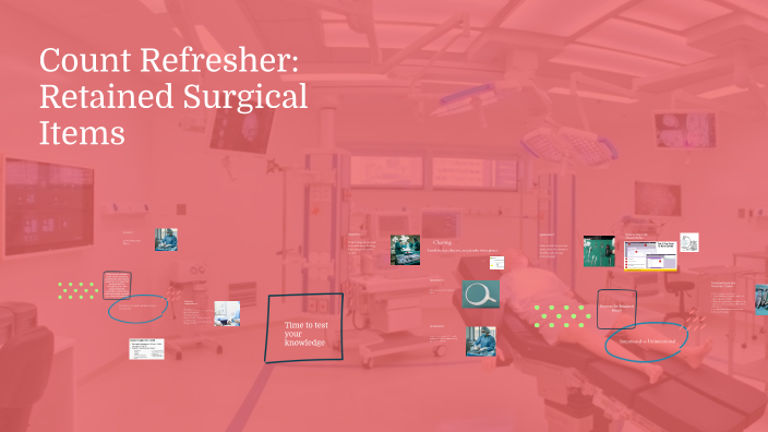 Retained Surgical Items: A Chilling Game of Caution by Rebecca Bruegge ...