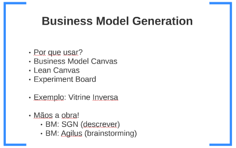 Business Model Generation & Canvas by Juliana Fajardini Reichow