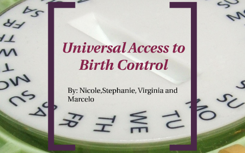 Universal Access to Birth Control by stephanie castaneda on Prezi