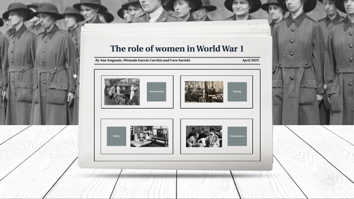 The role of women in ww1 by ana aragones on Prezi