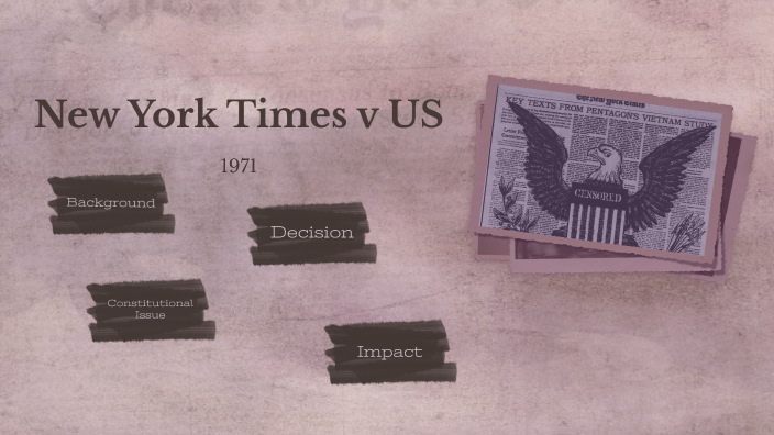 New York Times v United States by Emma Whyle on Prezi