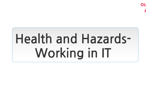 Hazards in ICT by Notary Cee on Prezi
