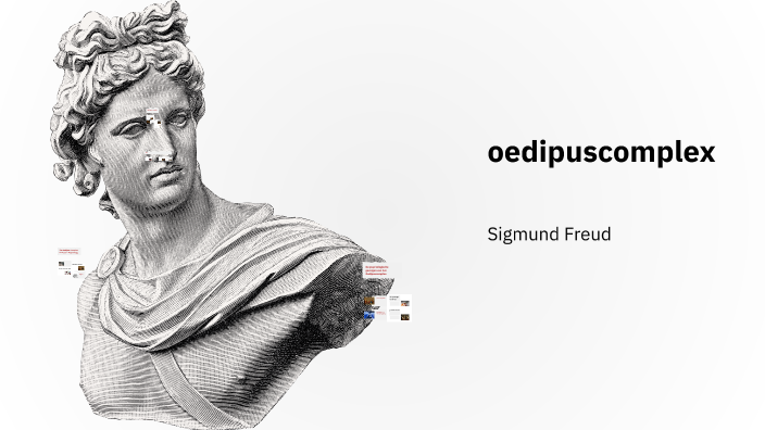 Understanding the Oedipus Complex by shabnam mahmoodi on Prezi