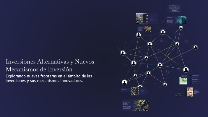 Inversiones Alternativas y Nuevos Mecanismos de Inversión by Dania ...