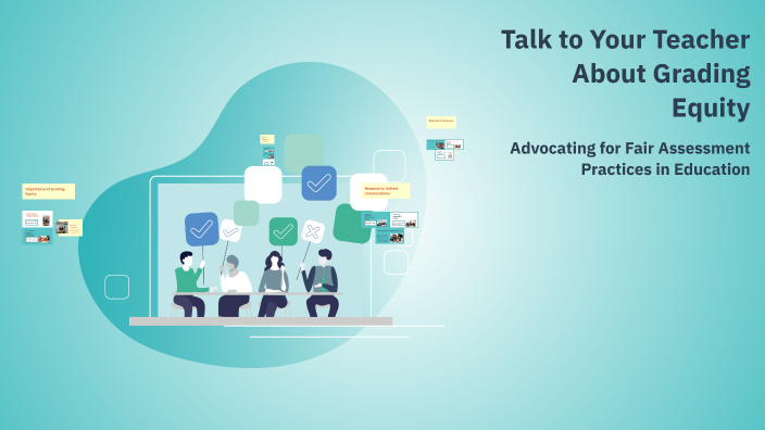 Talk to Your Teacher About Grading Equity by Ró Otto on Prezi