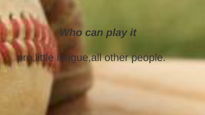 Who can play it by Caden Reynolds on Prezi