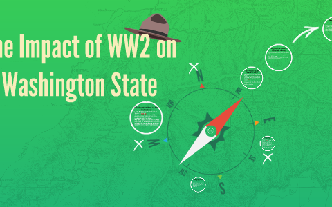 The Impact of WW2 on Washington State by kaleigh parker on Prezi