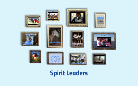 Spirit Leaders by Hailey Gilbert on Prezi