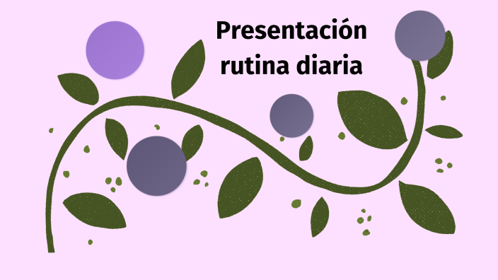 Presentacion Rutina Diaria by mayerly campo on Prezi